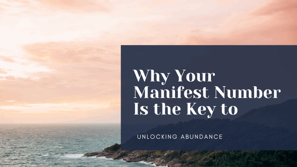 Why Your Manifest Number Is the Key to Unlocking Abundance - Intent To ...